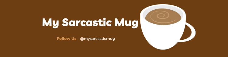 My Sarcastic Mug